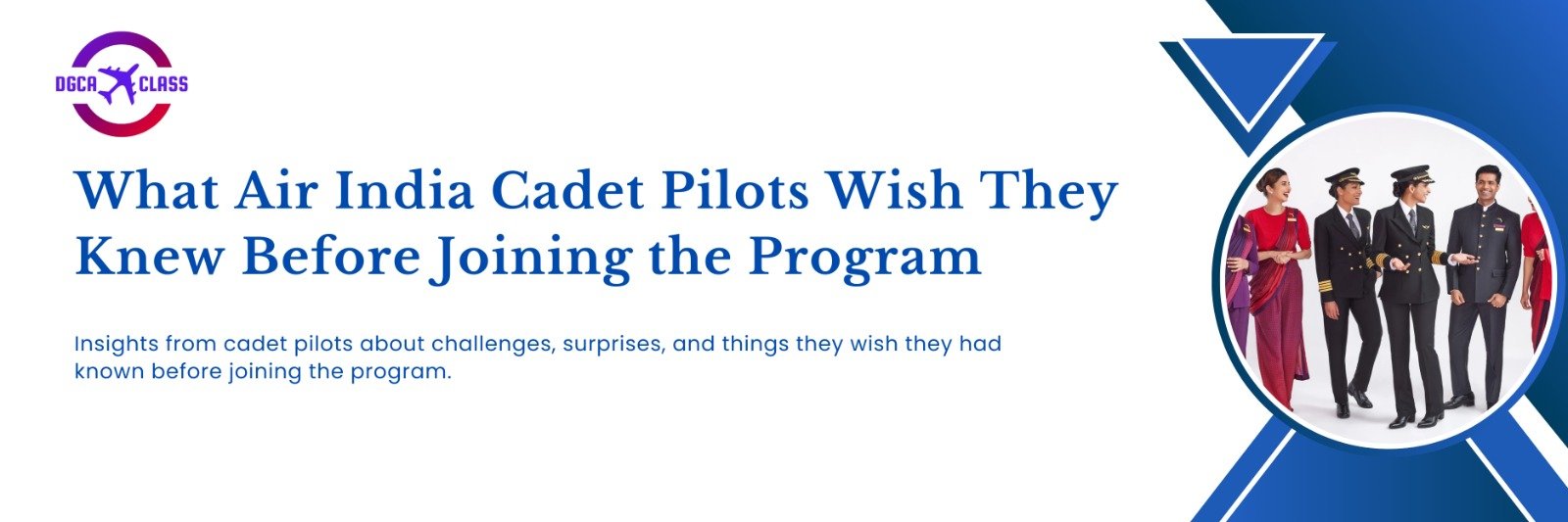 What Air India Cadet Pilots Wish They Knew Before Joining the Program