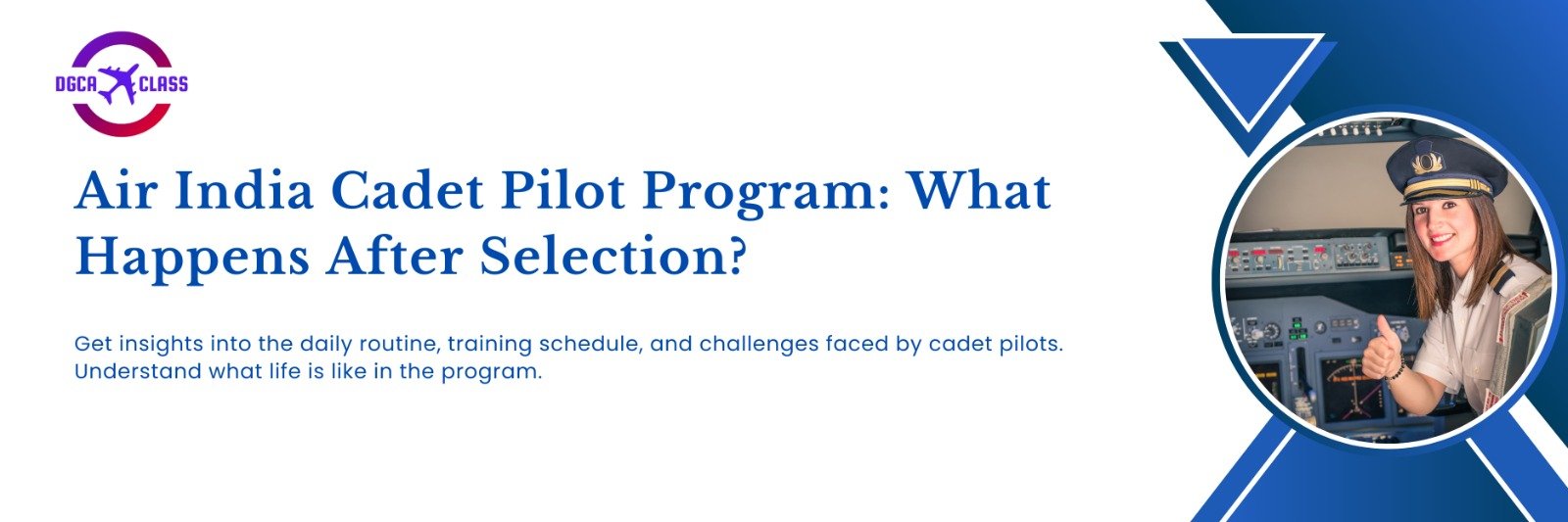 Air India Cadet Pilot Program: What Happens After Selection?