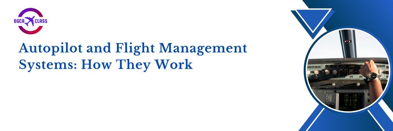 Autopilot and Flight Management Systems: How They Work